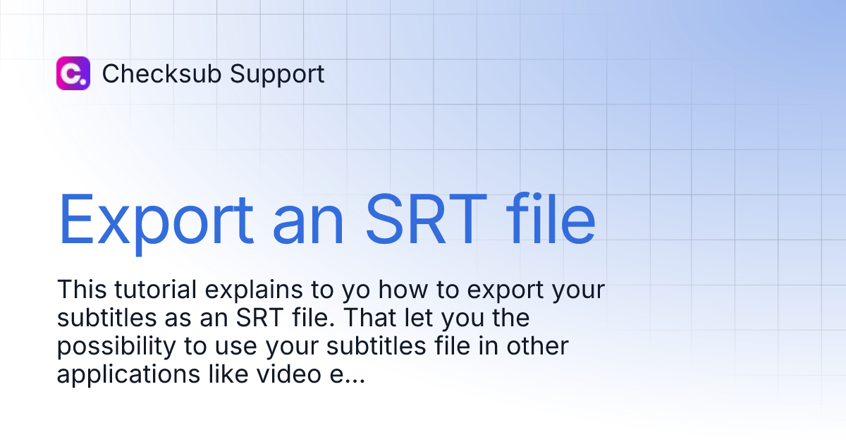 Export an SRT file | Checksub Support