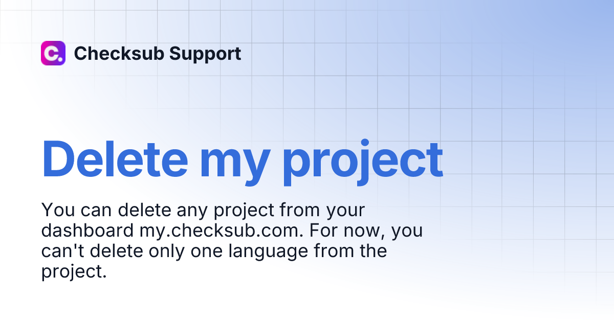 Delete my project | Checksub Support